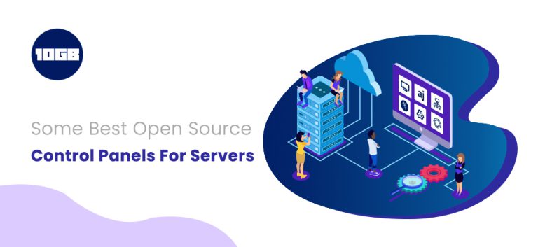 Some Best Open Source Control Panels For Servers | 10GB Hosting