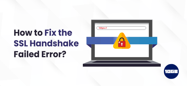 How to Fix the SSL Handshake Failed Error?