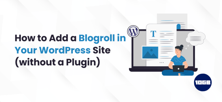 Tutorial to add Blogroll in WordPress | 10GB Hosting
