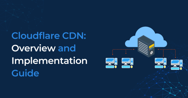 Cloudflare CDN: Implementation & Benefits