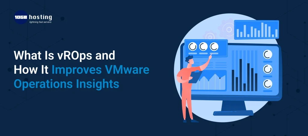 What Is vROps and How It Improves VMware Operations Insights